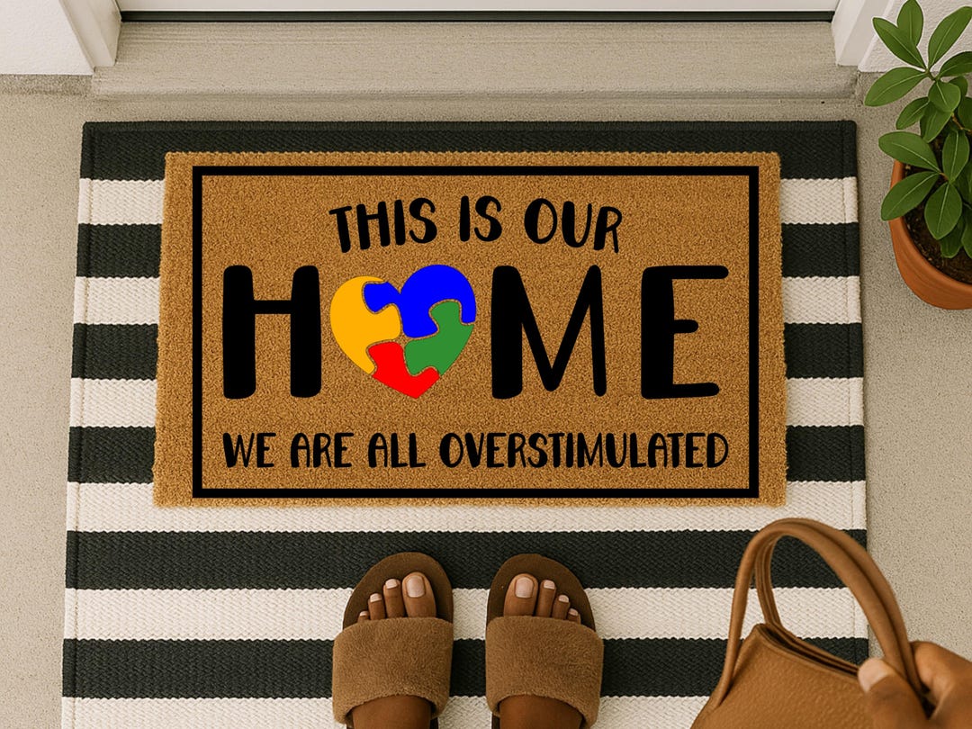 Autism House Doormat, This is Our Home We Are All Overstimulated ...