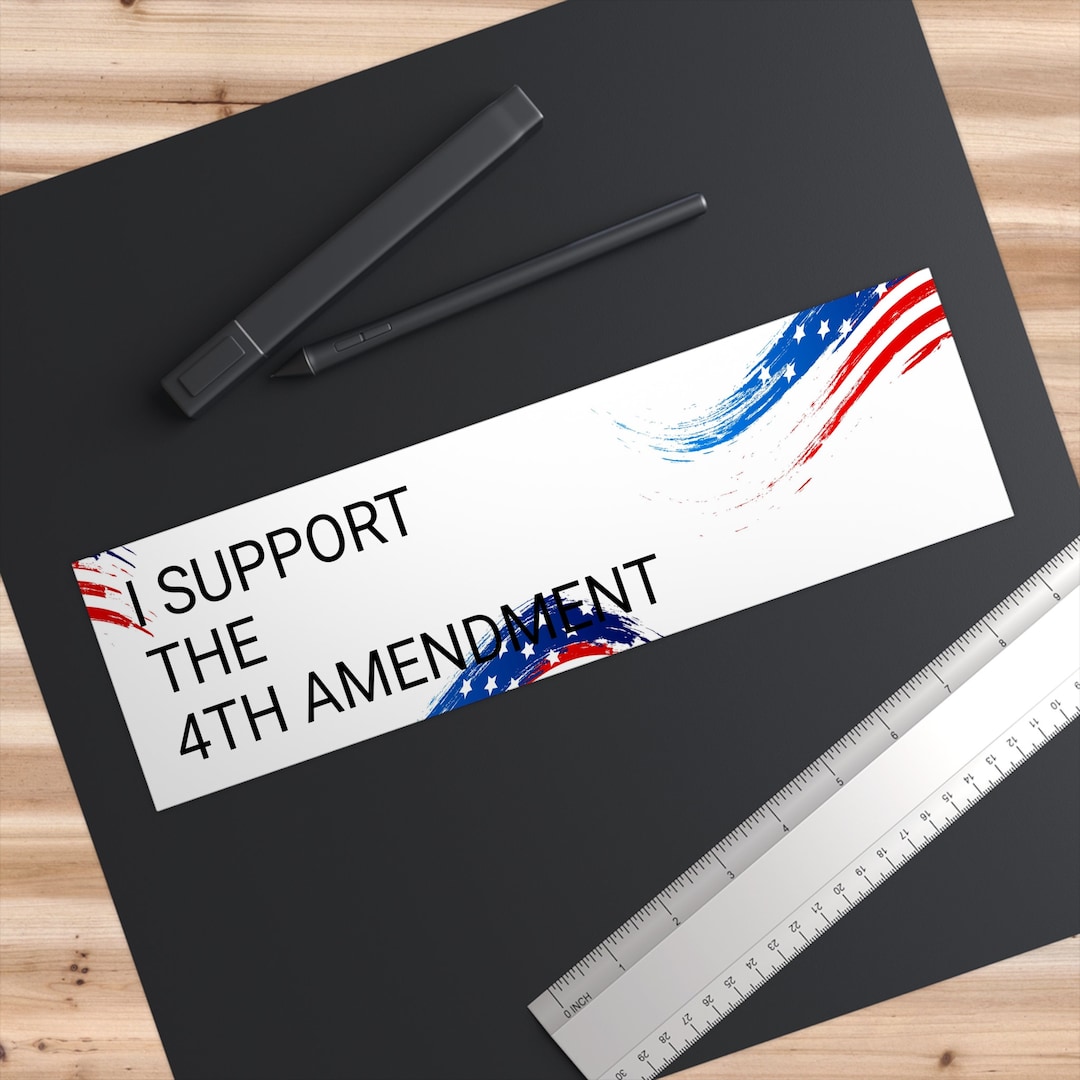I Support the 4th Amendment Bumper Sticker - Etsy