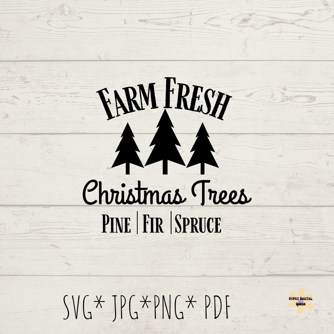 Farm Fresh Trees Svg, Farm Fresh Trees, Farm Fresh, Christmas Trees Svg ...