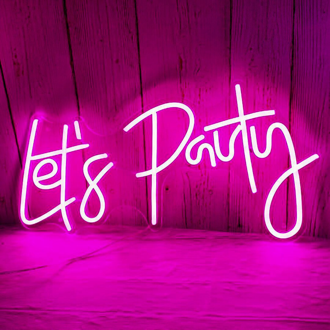 Lets Go Party Neon Sign, Lets Go Party Led Light, Neon Sign Wedding ...