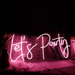 Lets Go Party Neon Sign, Lets Go Party Led Light, Neon Sign Wedding ...