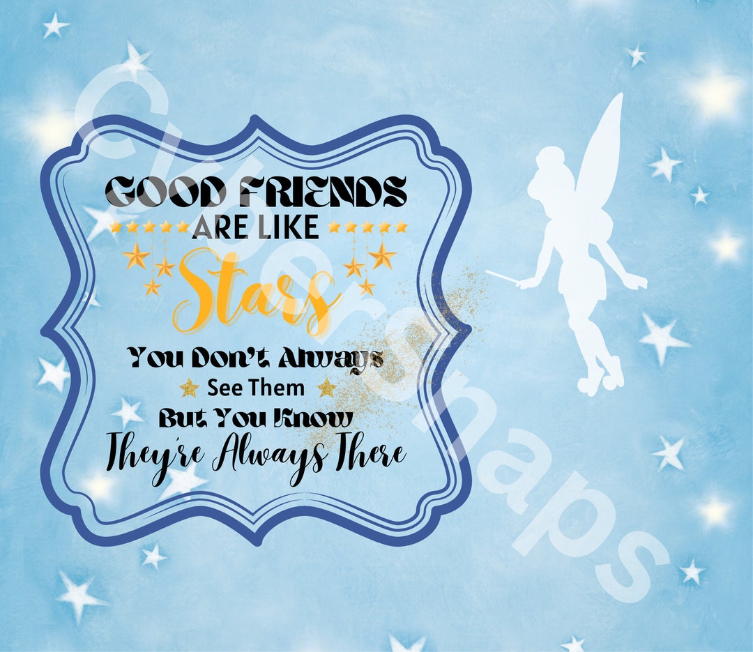 Tinker Bell Friends PNG, Friends Are Like Stars You May Not Always See ...