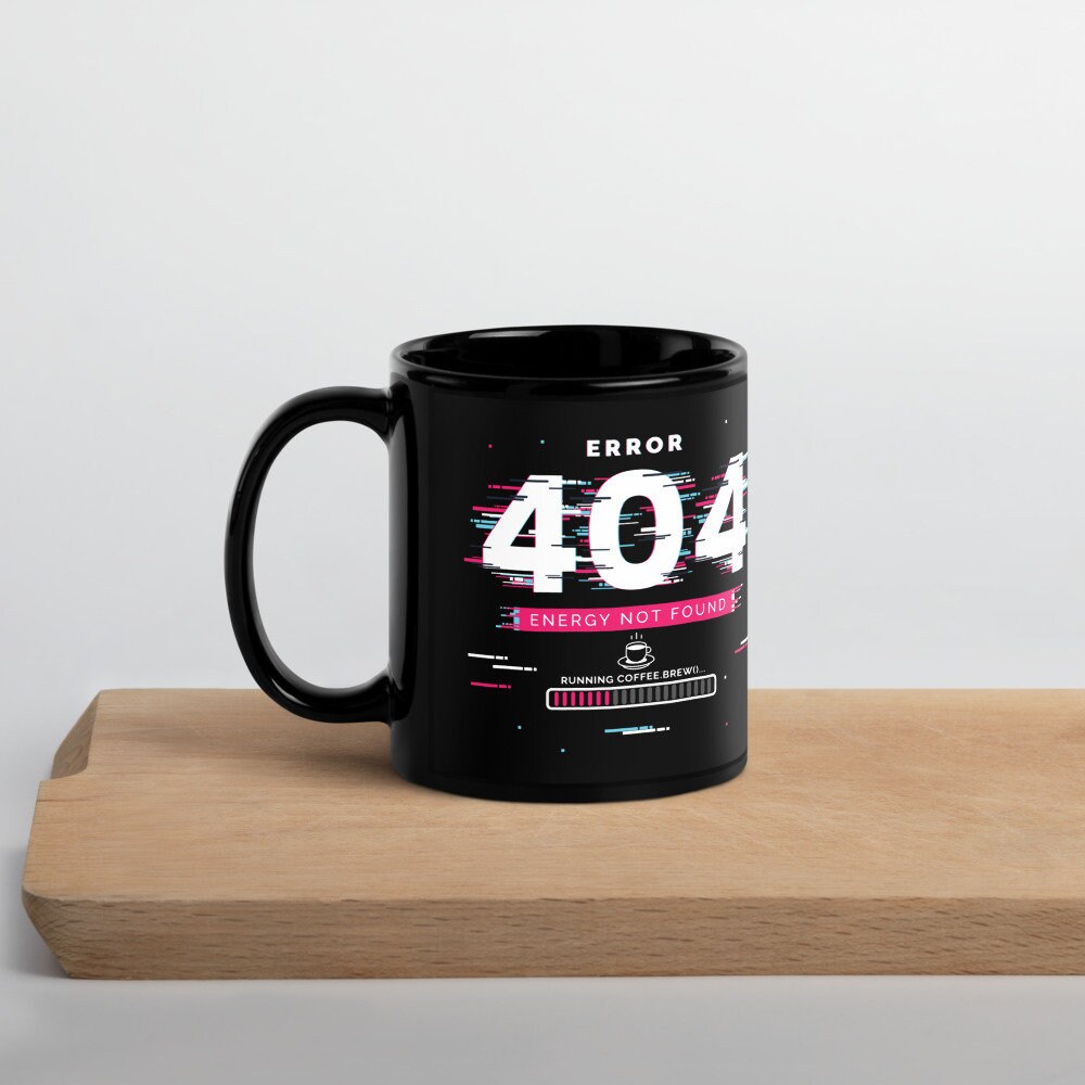404 Energy Not Found Brew Coffee Black Mug - Etsy