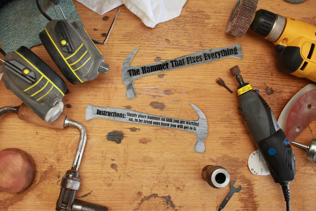 The Hammer That Fixes Everything | I'll Get to It Hammer Sign | To-do ...