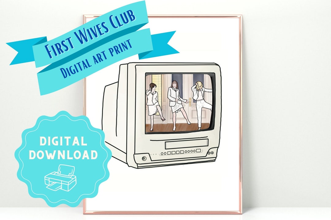 The First Wives Club Digital Art Poster, Instant Digital Art Download ...