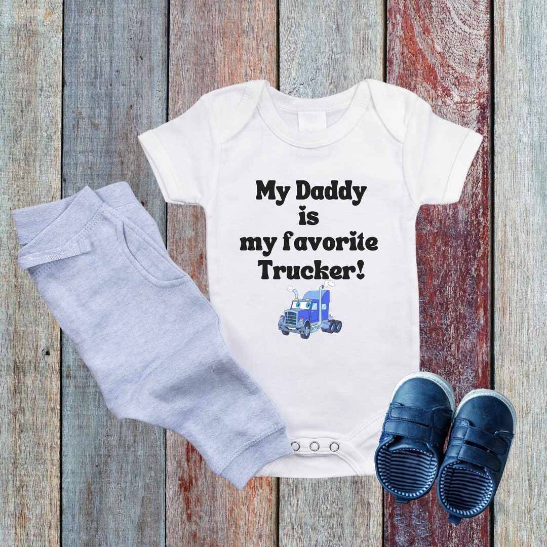 My Daddy is My Favorite Trucker Baby Onesie, Truck Driver Dad Gift - Etsy