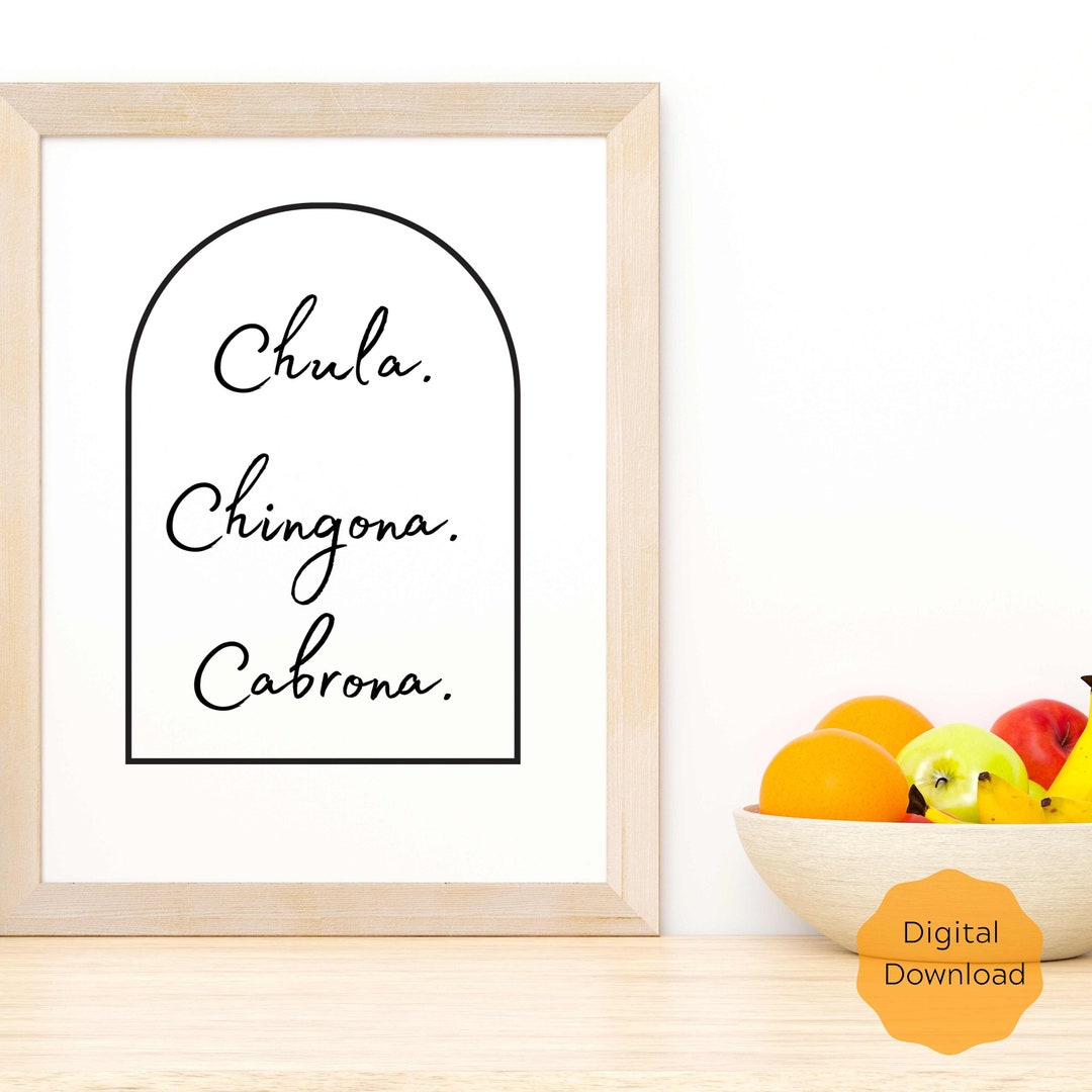 Chula Chingona Cabrona Latina Printable Wall Art Spanish Home Etsy