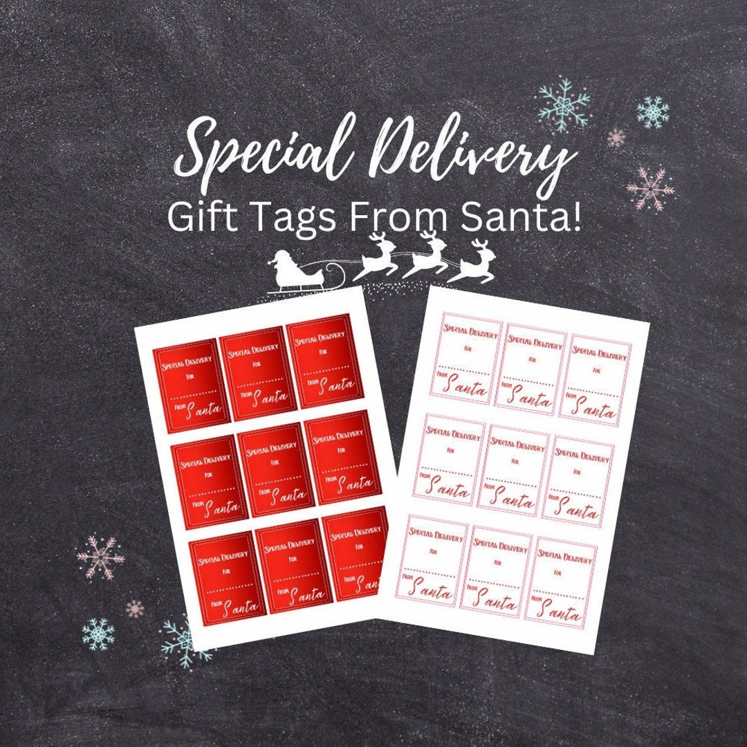 SANTA SPECIAL DELIVERY Printable Gift Tag Set! 2 Designs - 9 Tags Each ...