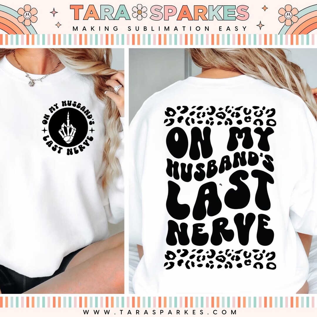 On My Husband's Nerve, Wife Life, Wifey Trendy Sublimation Design ...