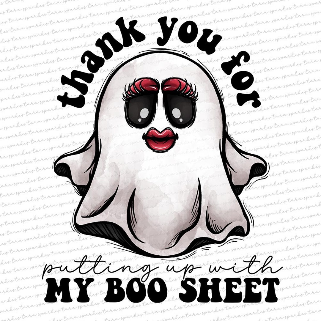 Thanks for Putting up With My Boo Sheet Funny Halloween - Etsy