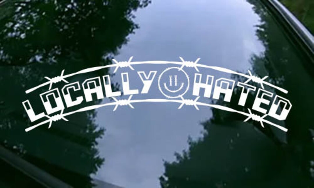 Locally Hated Rear or Front Window Decal Sticker Banner JDM Vinyl ...
