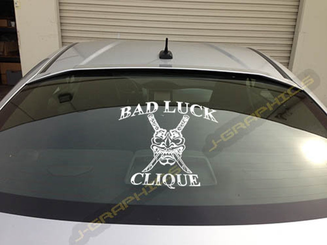 Bad Luck Clique Rear Window Decal Sticker Banner JDM Vinyl Stance Euro ...