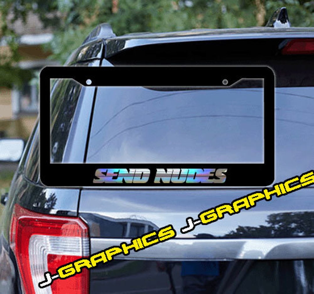 Send Nudes License Plate Frame JDM Cover Oil Slick Neo Chrome Euro USDM KDM - Etsy