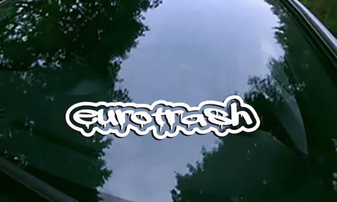 Eurotrash Euro Trash Vinyl Decal Sticker Car Truck SUV Window Bumper - Etsy