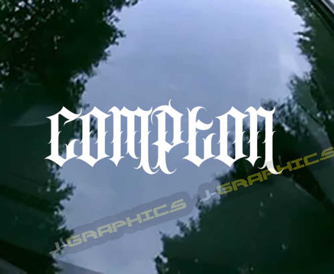 Compton Vinyl Decal Sticker Car Truck SUV Window Bumper California CA ...