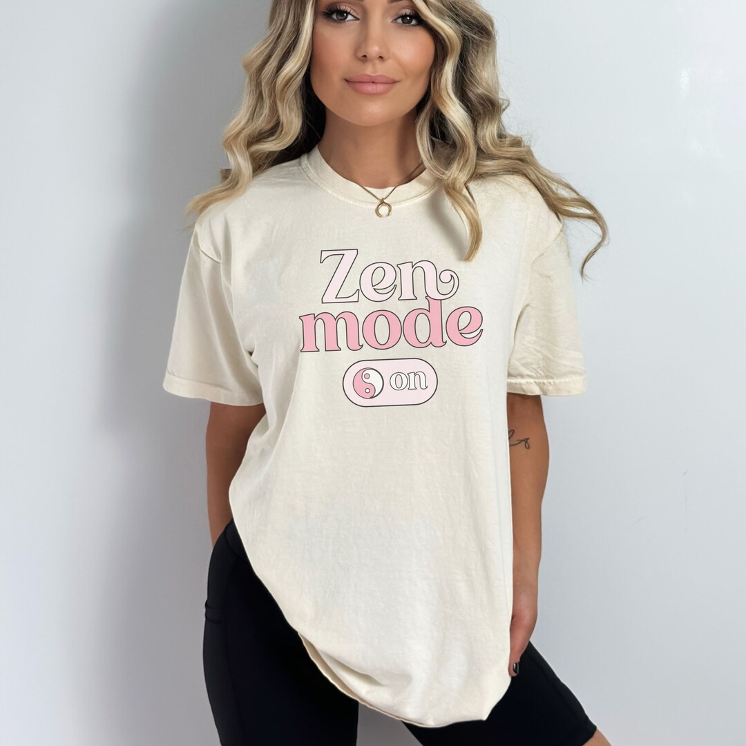 Zen Mode on T Shirt - Perfect for Mindful Relaxation, Yoga T Shirt ...