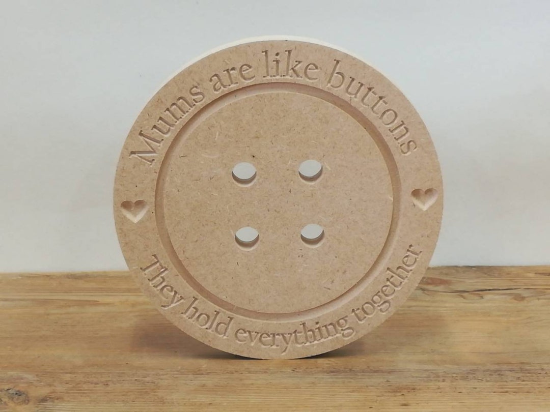 Mums Are Like Buttons Engraved Button Shape Craft Blank - Etsy