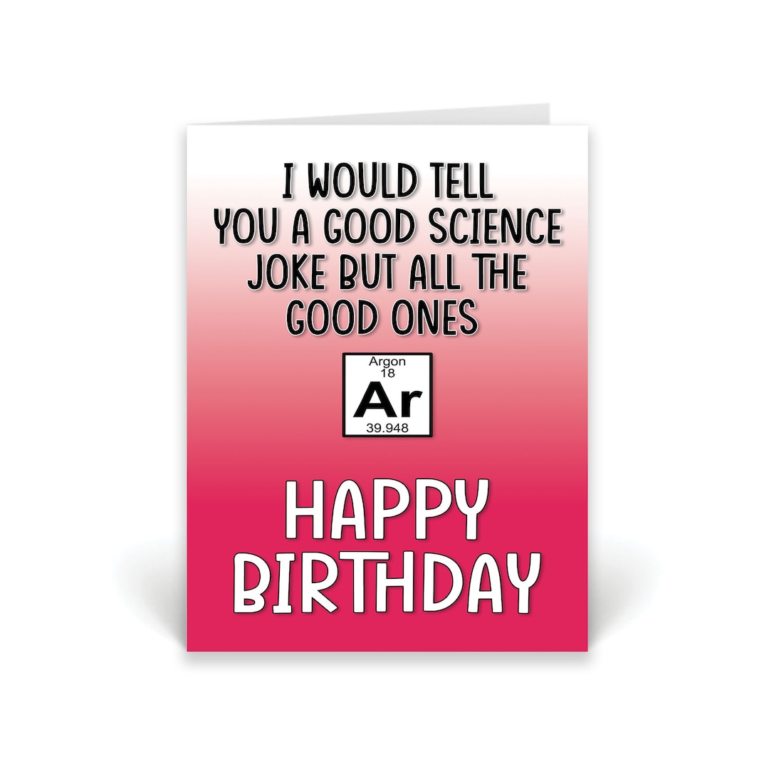 Funny Science Birthday Card – Argon Periodic Table Joke - Etsy