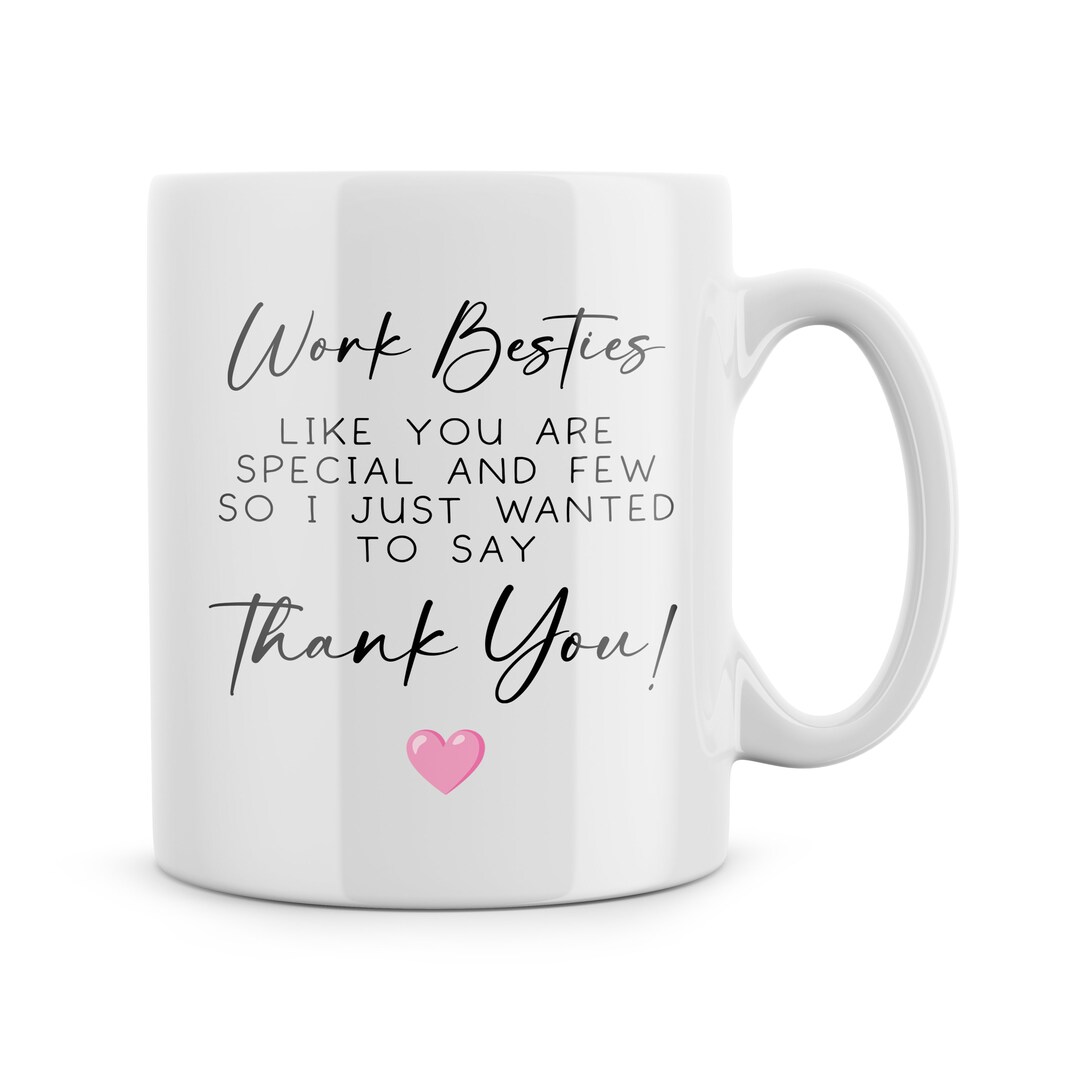 Work Besties Like You Are Special and Few Mug Gift Friendship Colleague ...