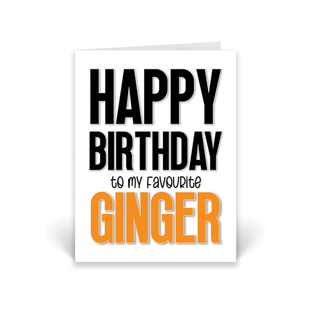 Funny Birthday Card Happy Birthday to My Favourite Ginger Joke Cards ...