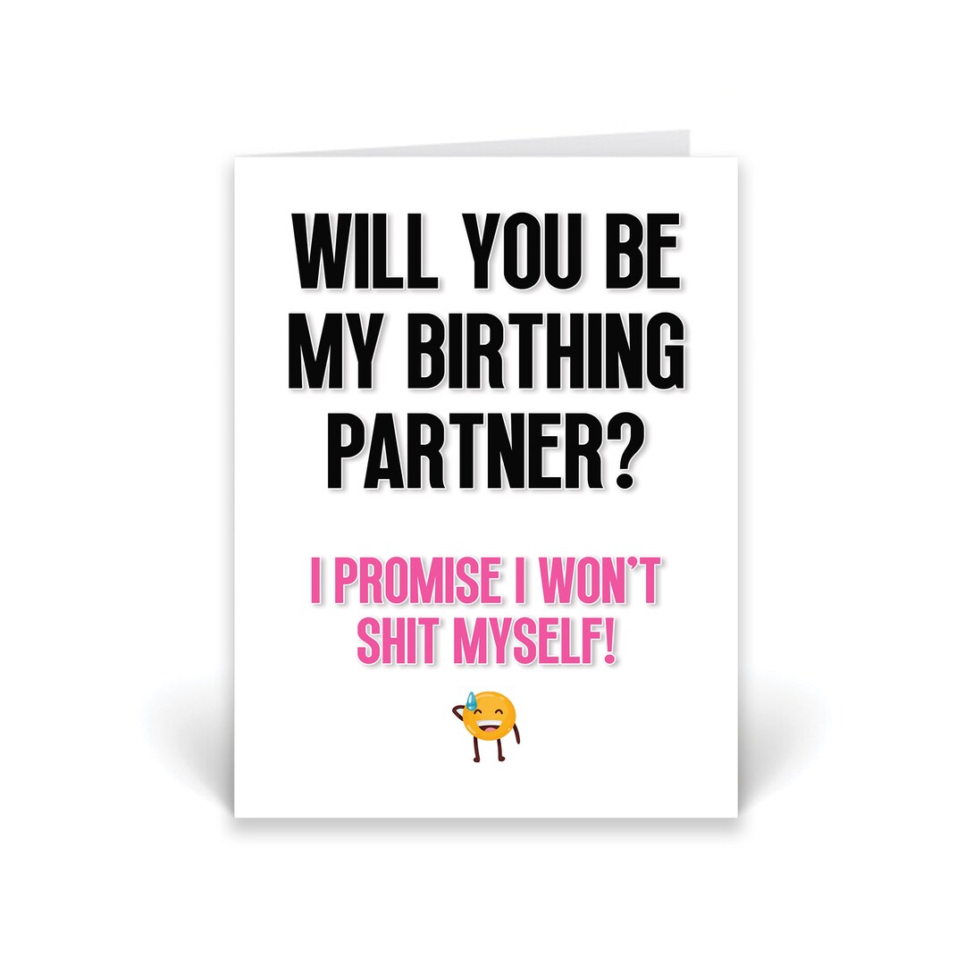 Funny Birthing Partner Cards - Will You Be My Birthing Partner I ...