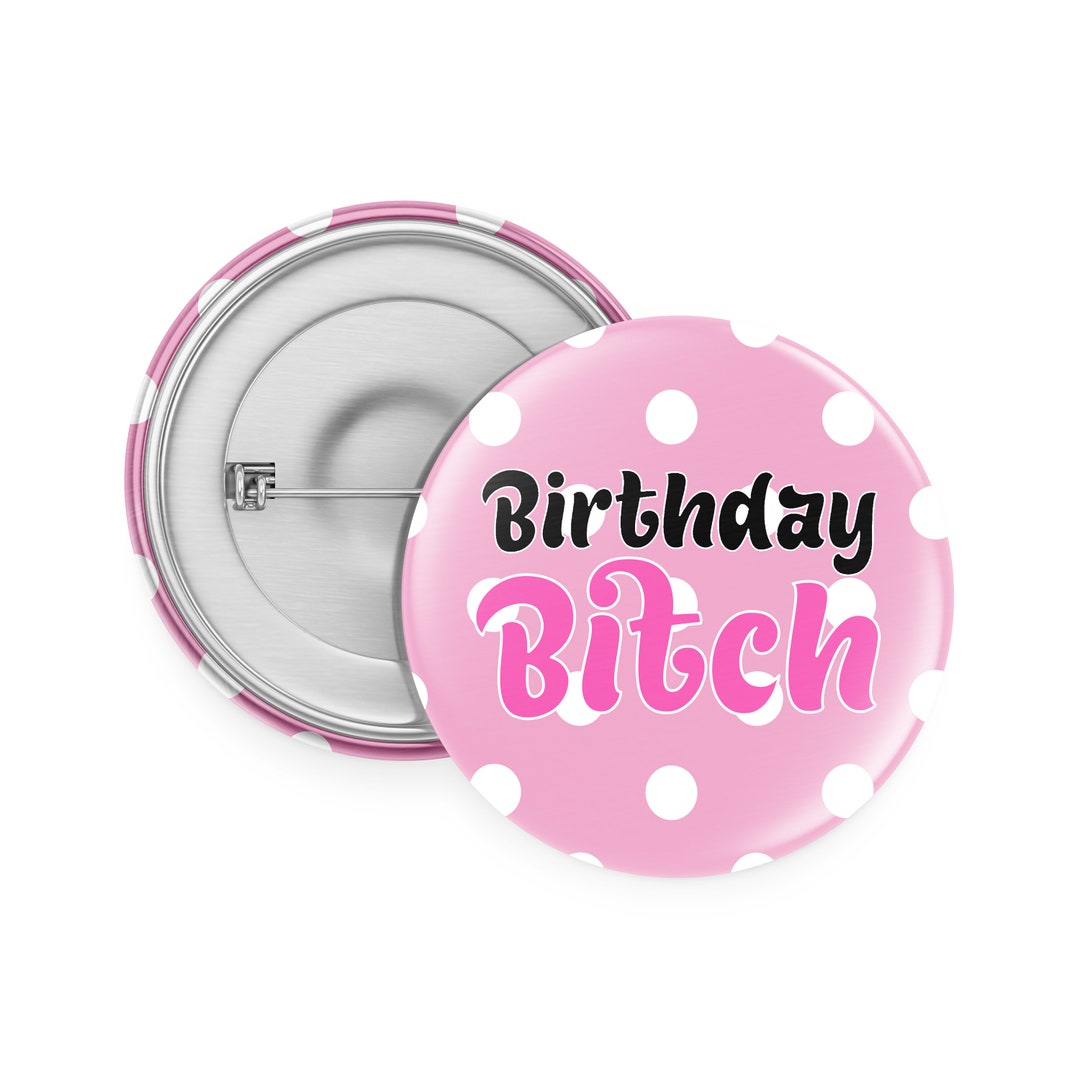 Funny Badges Birthday Bitch Badge Novelty Gift Women Best Friend ...