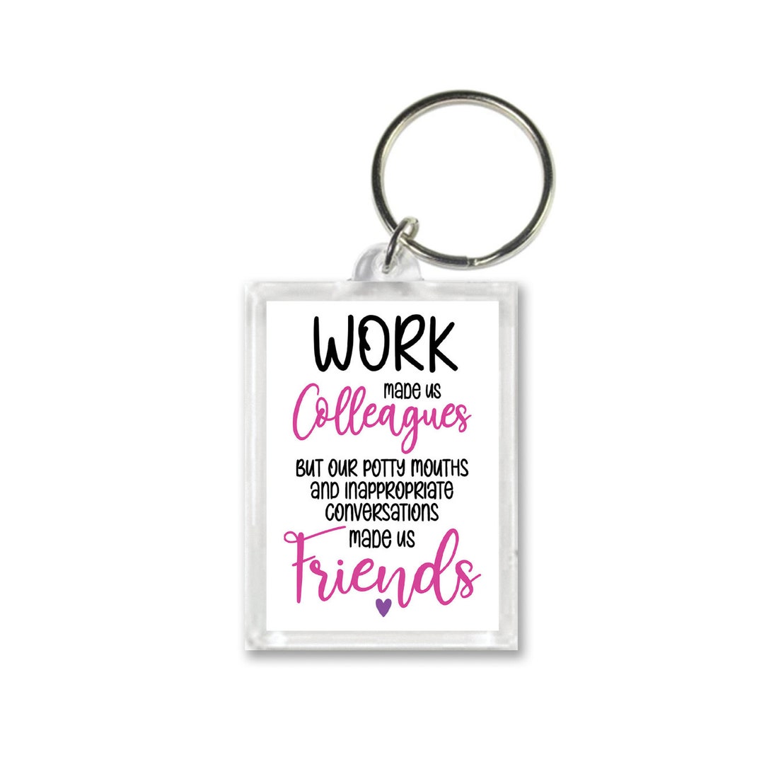 Funny Keyring for Work Colleague - Work Bestie - Potty Mouths Inappropriate Conversations Made ...