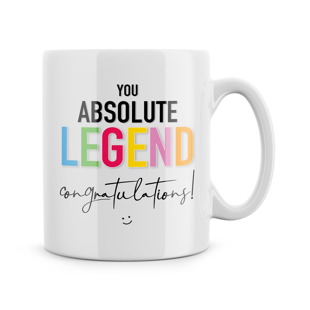 You Absolute Legend Congratulations Mug Thank You Gift Friendship ...