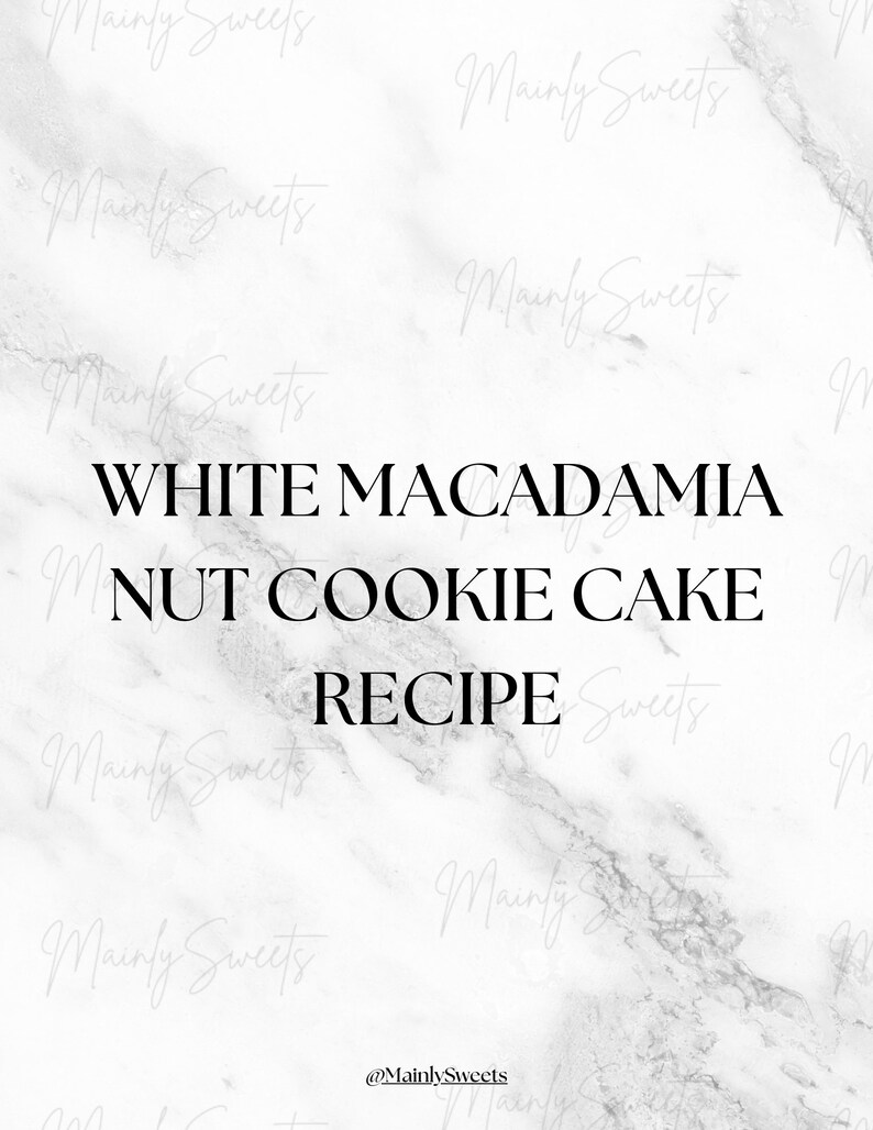 White Macadamia Nut Cookie Cake Recipe Card Digital Download Cake ...