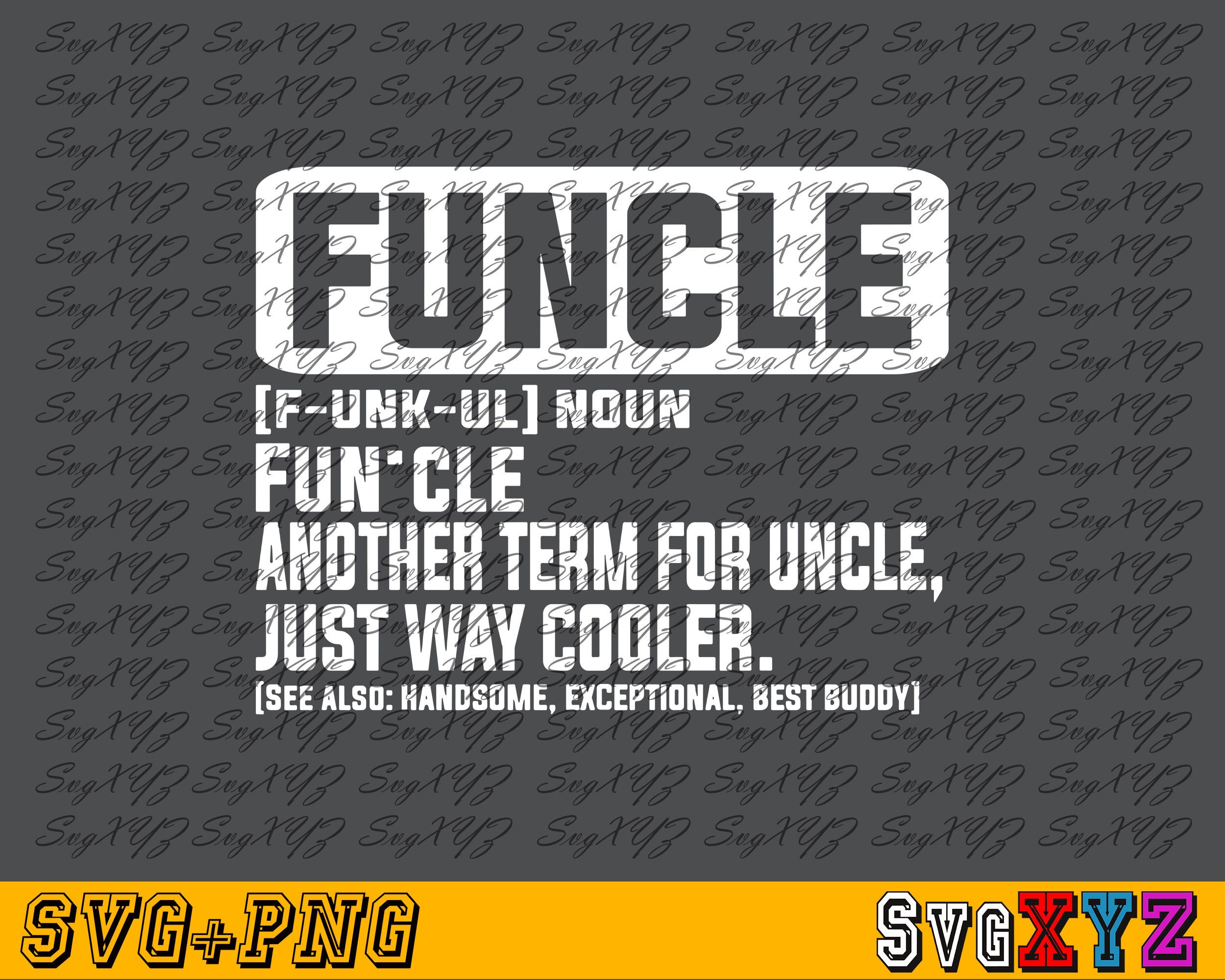 Funcle Fun Uncle Svg Uncle Png Uncle Vector Uncle Graphic - Etsy