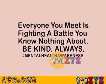 Everyone You Meet is Fighting a Battle You Know Nothing About - Etsy