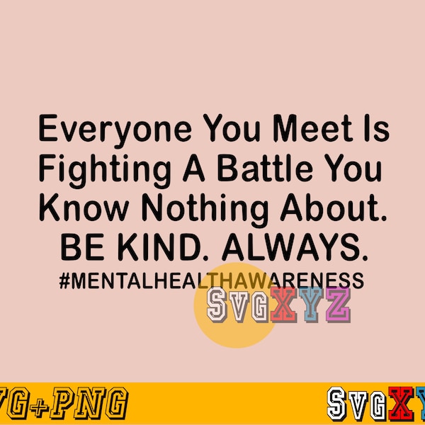Be Kind for Everyone is Fighting Battle - Etsy