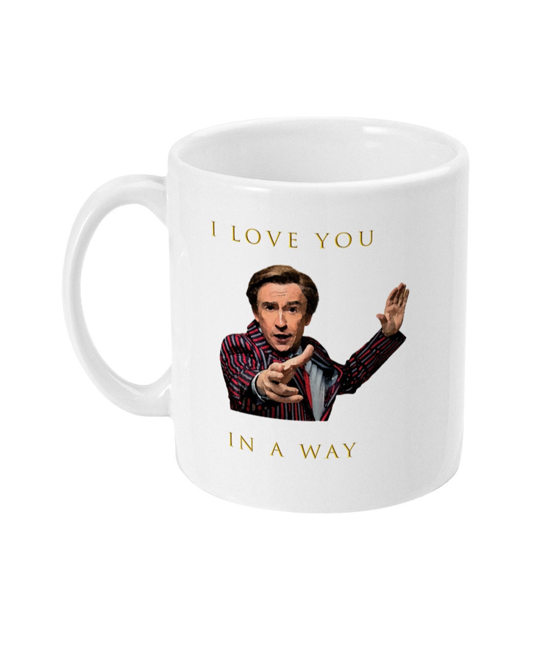 Alan Partridge Mug ' I Love You, in a Way' - Etsy