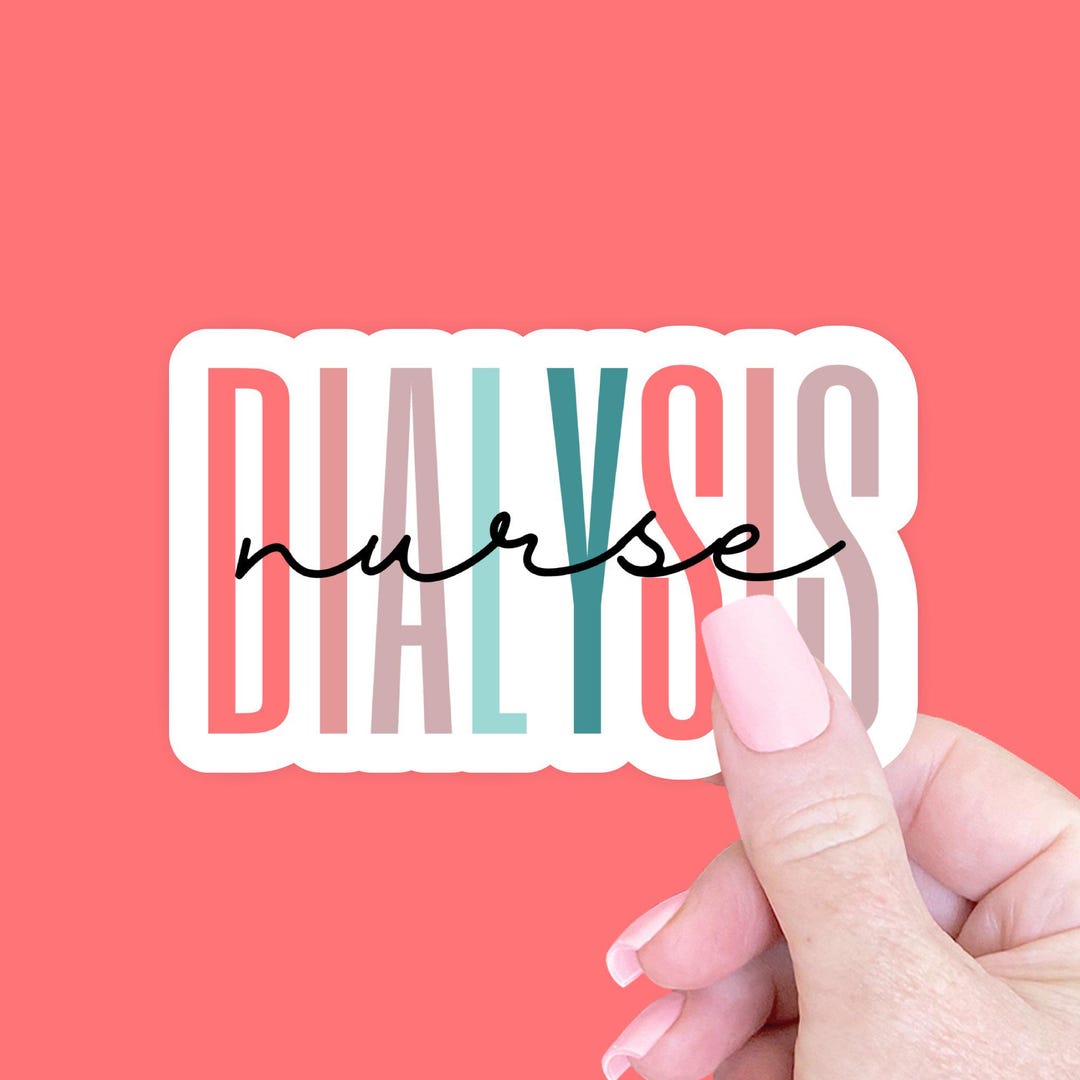 Dialysis Nurse Sticker Gift, Dialysis Nurse Laptop Sticker,dialysis ...