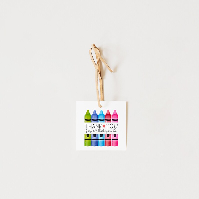 Teacher Thank You Gift Tag End of Year Appreciation Crayon Teacher Gift ...