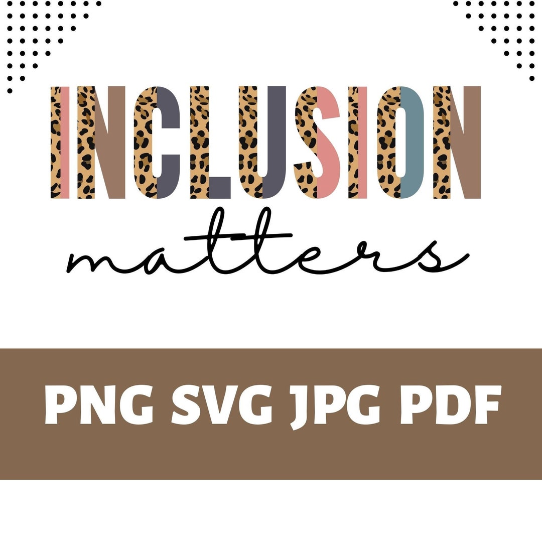Inclusion Matters Leopard Svg, Png, Pdf, Jpg, Autism Awareness Svg ...