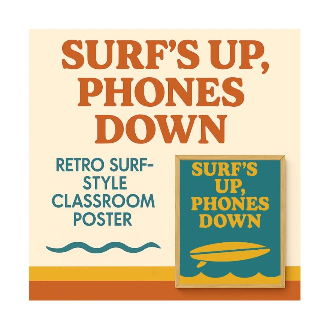 Surf’s Up, Phones Down | Retro Surf-style Classroom Poster | Coastal ...