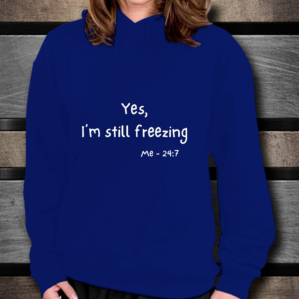 Yes I'm Still Freezing Hoodie Winter Weather Hoodie Cold Weather ...