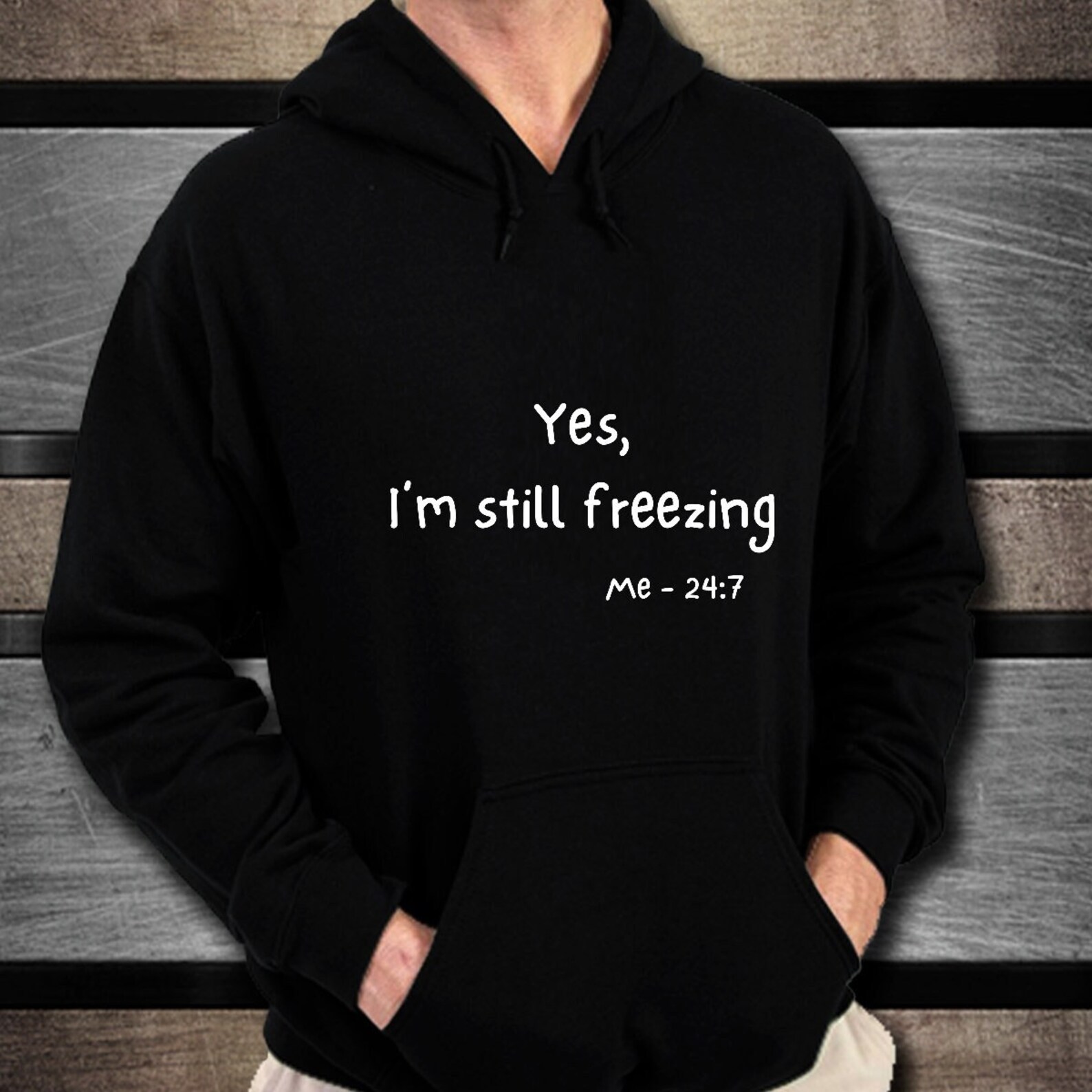Yes I'm Still Freezing Hoodie Winter Weather Hoodie Cold Weather ...