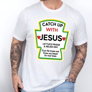 Ketchup Jesus T-shirt for Him Funny Jesus Shirt Christian Gift Jesus ...