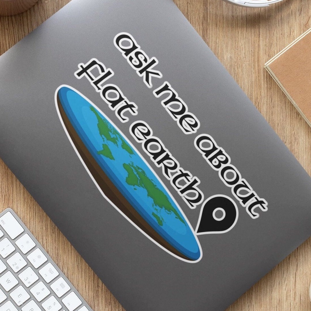 Flat Earth Decal Flat Earth Sticker Flat Earth Merch Flat Earth Gift ...