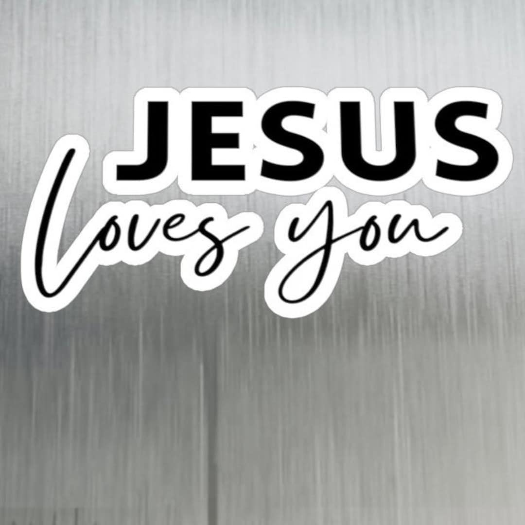 Jesus Loves You Christian Bumper Sticker Christian Water Bottle Sticker ...
