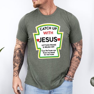 Ketchup Jesus T-shirt for Him Funny Jesus Shirt Christian Gift Jesus ...