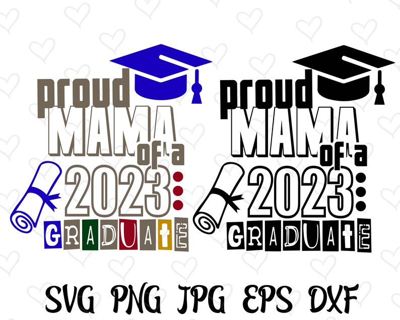 Proud Mama Of A 2023 Graduate Svg Class Of 2023 Graduation Mom