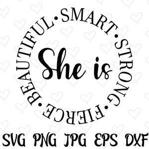 She is SVG, Strong SVG, Fierce SVG, Beautiful Svg, Women Empowerment ...
