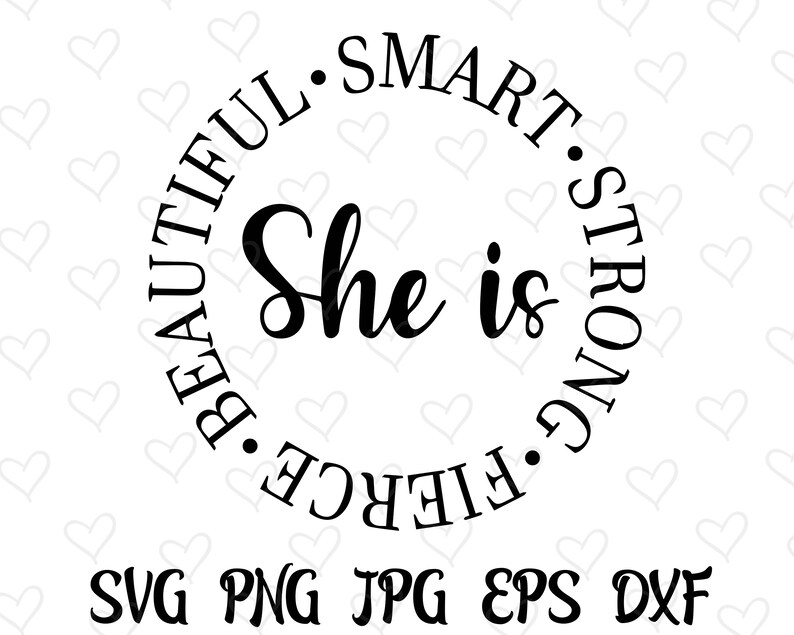 She is SVG, Strong SVG, Fierce SVG, Beautiful Svg, Women Empowerment ...