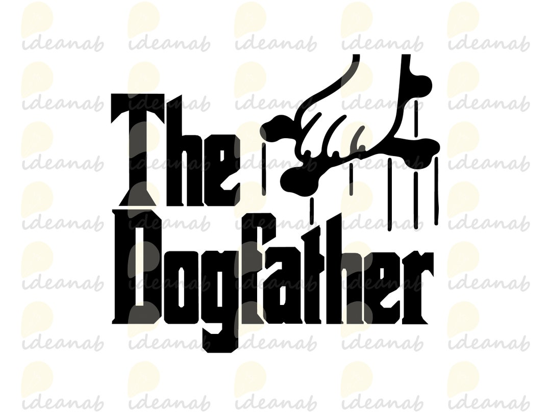 Dogfather SVG, Dog Dad Svg, Dog Face Svg, Dog Paw Svg, Dog Quotes Svg ...