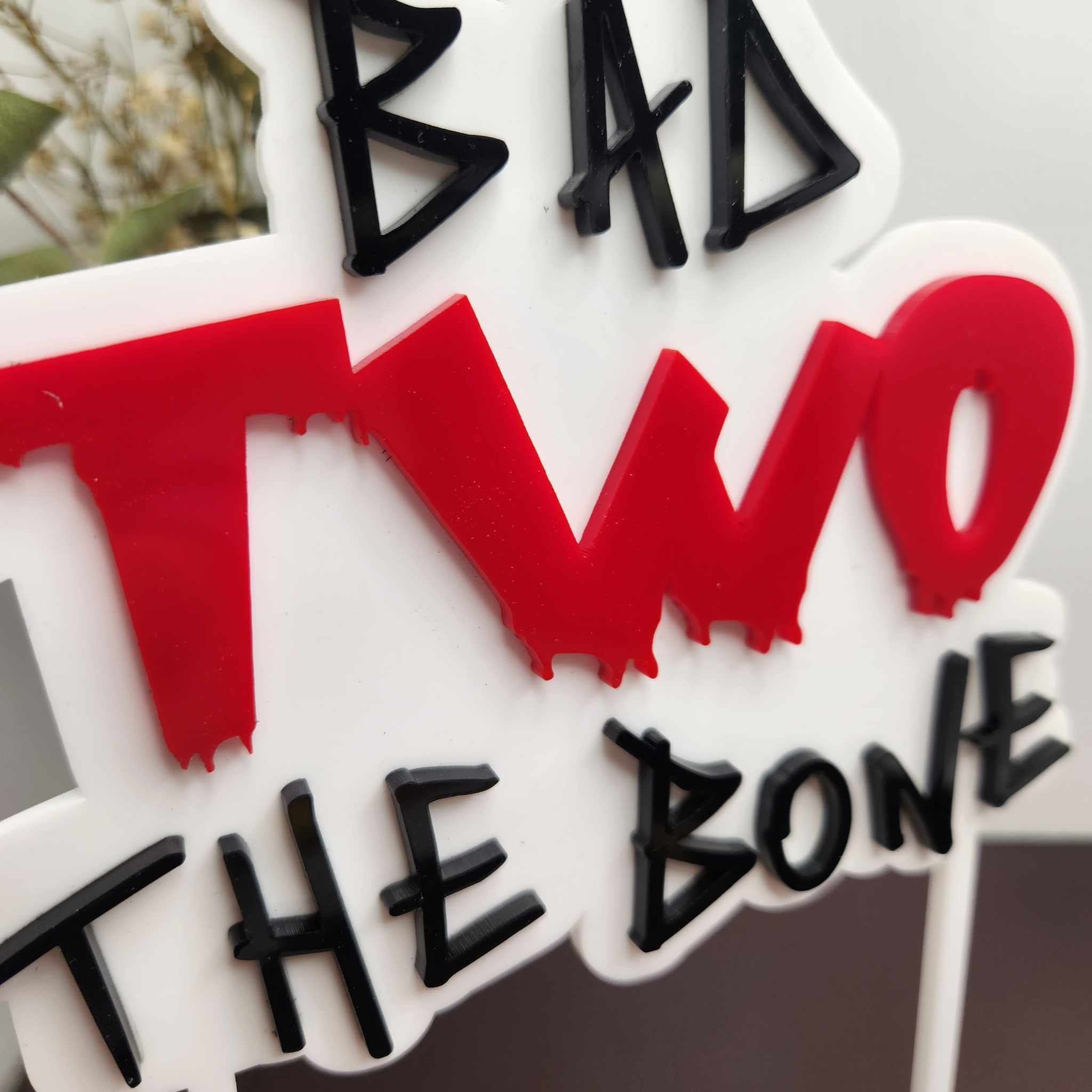 Bad to the Bone Cake Topper Acrylic Cake Topper Second - Etsy