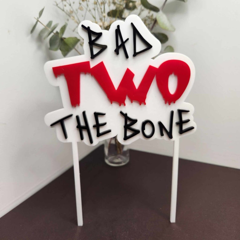 Bad to the Bone Cake Topper | Acrylic Cake Topper | Second Birthday ...
