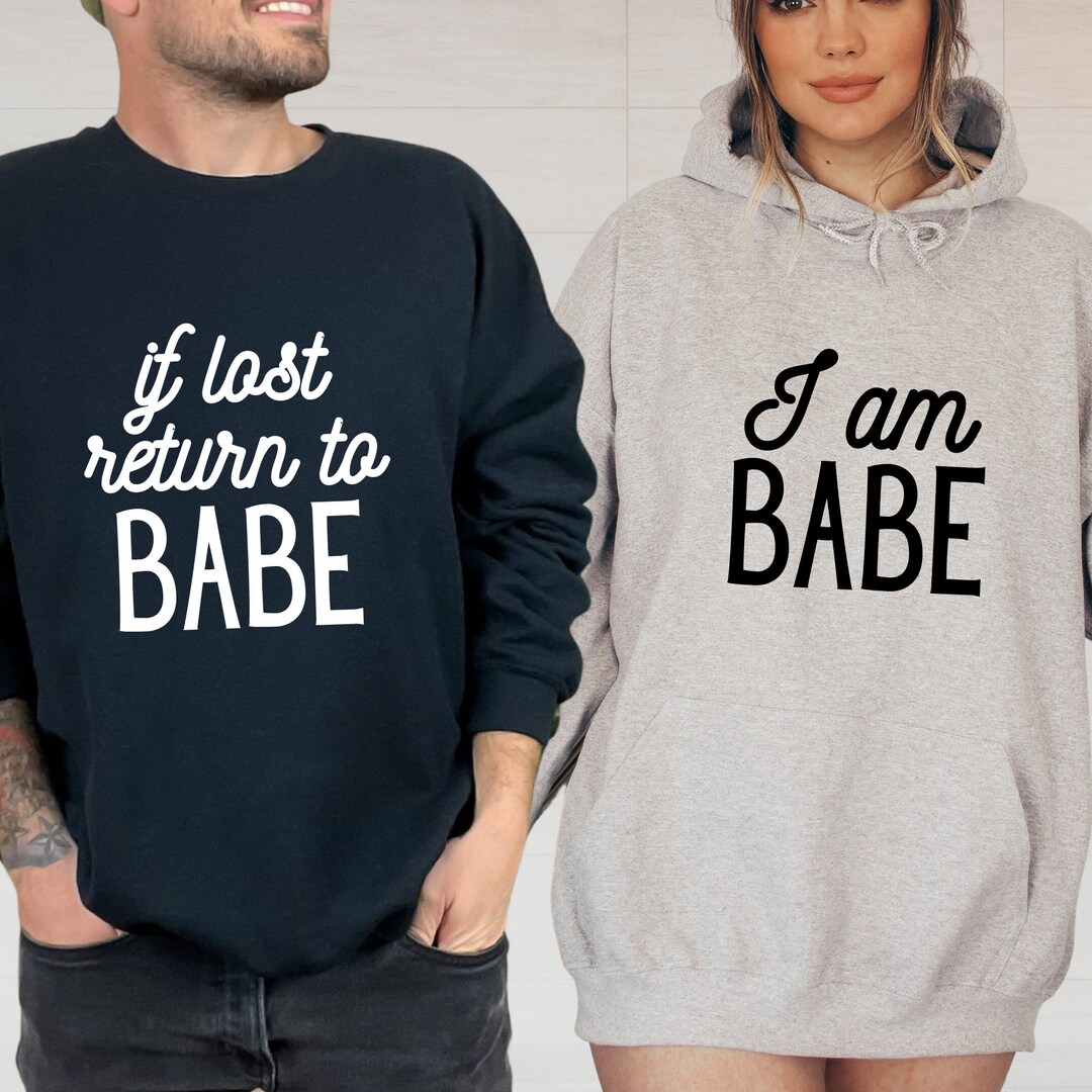 If Lost Return to Babe Sweatshirt, I Am Babe Sweater, Cute Valentines ...